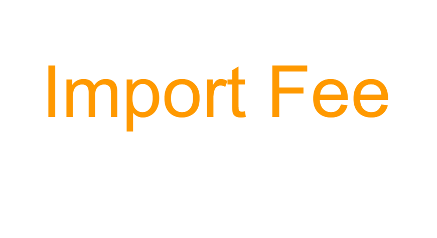 Import Fee – ScholleDress